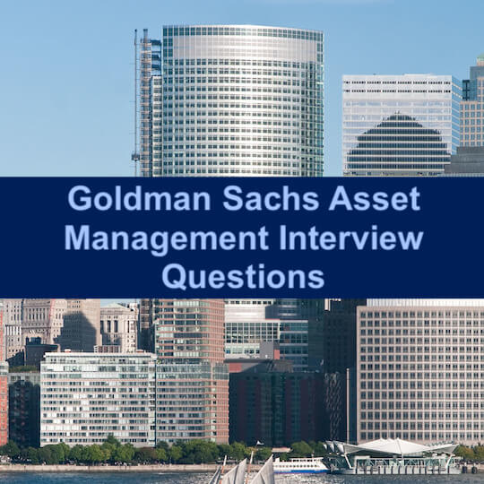 Top 5 Goldman Sachs Asset Management Interview Questions – Wealth ...
